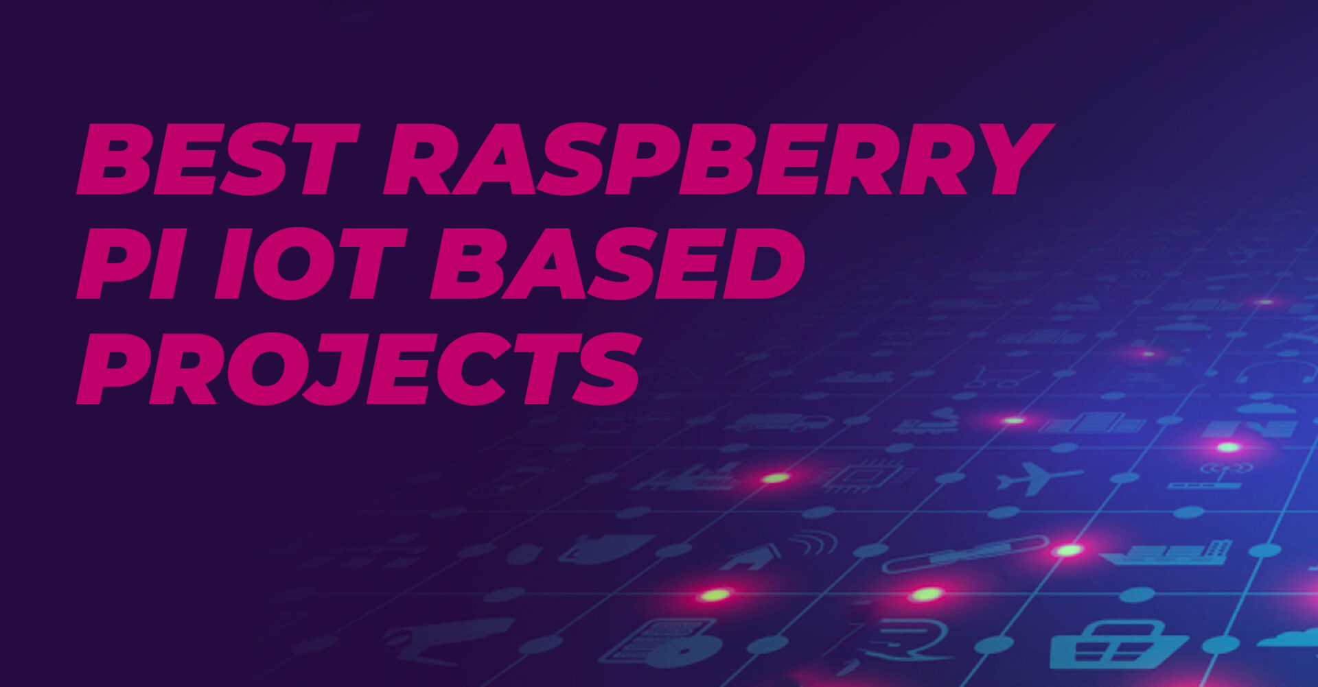 2025 Best Raspberry Pi IoT Based Projects - Pick3DP